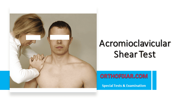 Acromioclavicular Shear Test Explained Easily | OrthoFixar